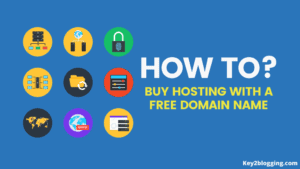 How To Buy Cheap Web Hosting With A Free Domain Name | Key2Blogging