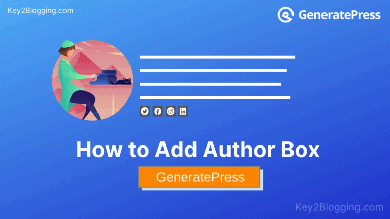 How To Add Author Box In GeneratePress Theme (Without Plugin) | Key2Blogging