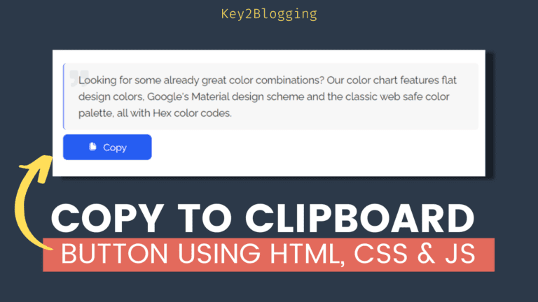 How To Add A Copy To Clipboard Button Using HTML, CSS & JS | Key2Blogging